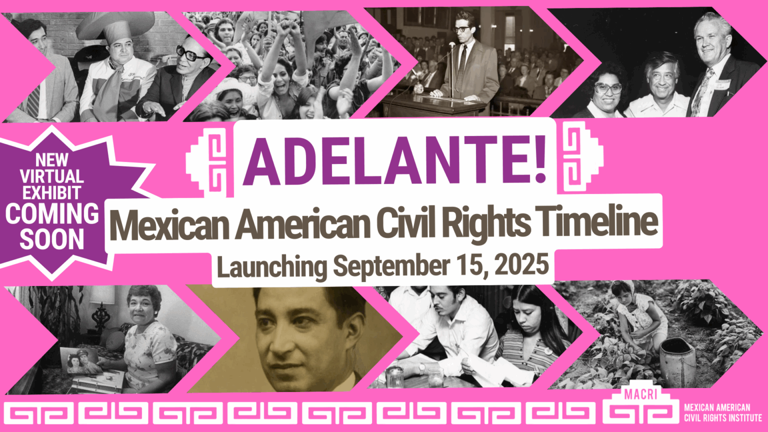EXHIBIT - Adelante! Mexican American Civil Rights Timeline Virtual ...